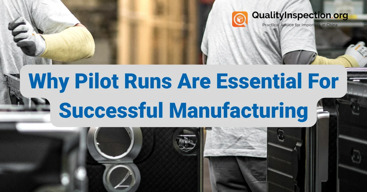 Why Pilot Runs Are Essential For Successful Manufacturing ...