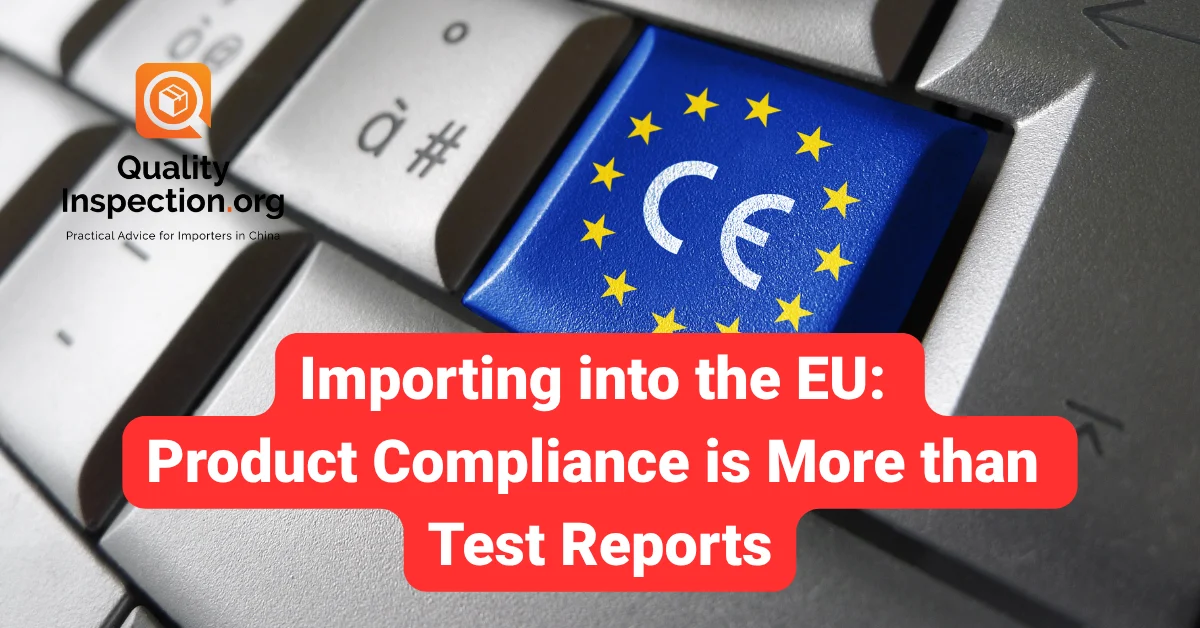 Importing into the EU: Product Compliance is More than Test Reports ...